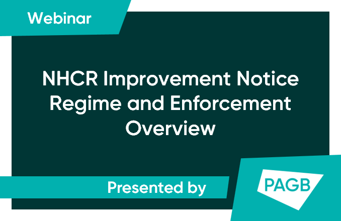 NHCR improvement notice regime and enforcement overview | PAGB